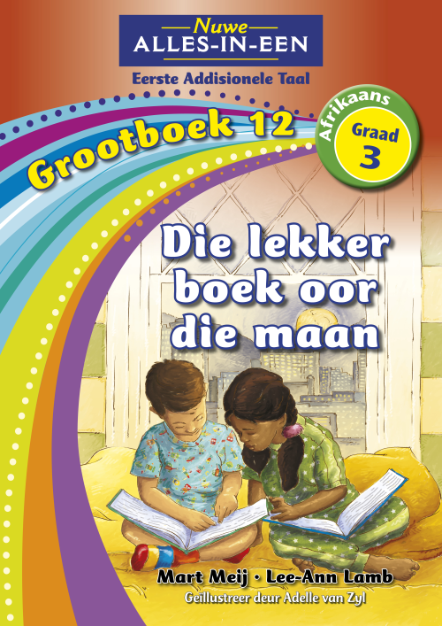 NB Publishers | Nuwe Alles-In-Een Graad 3 Eerste Addisionele Taal Grootboek 12: Die lekker boek ...