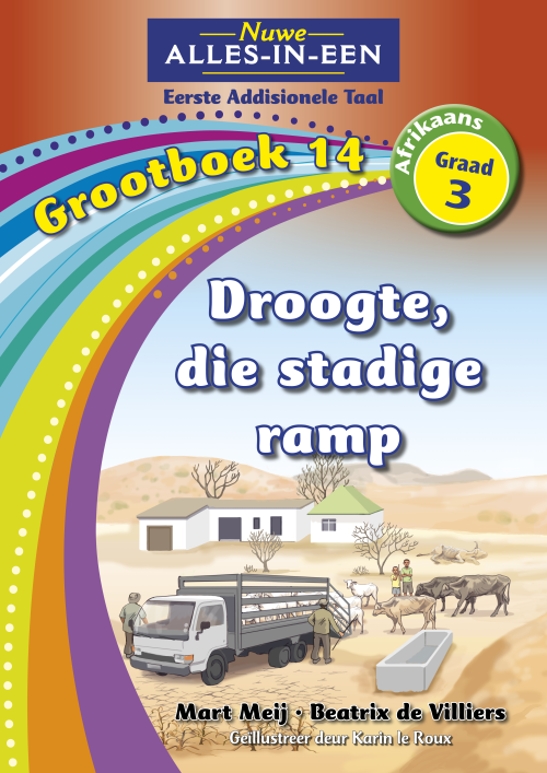 NB Publishers | Nuwe Alles-In-Een Graad 3 Eerste Addisionele Taal Grootboek 14: Droogte, die ...
